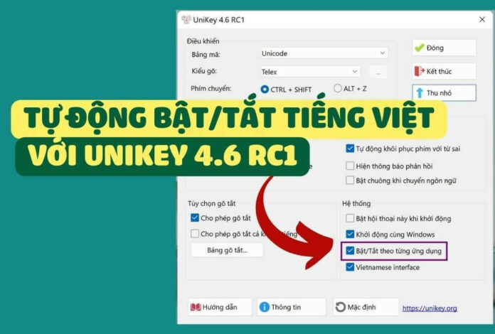 Unikey có bản cập nhật 4.6 RC1 mới, thêm tính năng “Bật/Tắt tiếng Việt ...